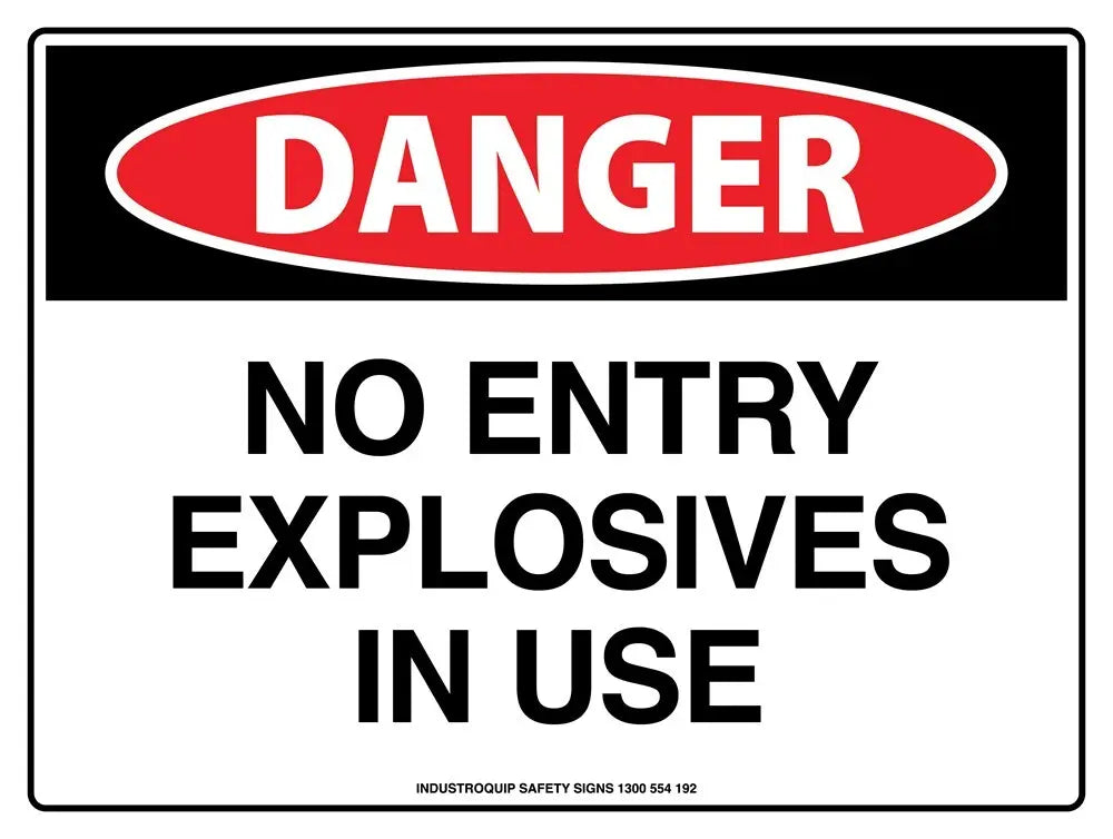 Danger Sign - No Entry Explosives in Use