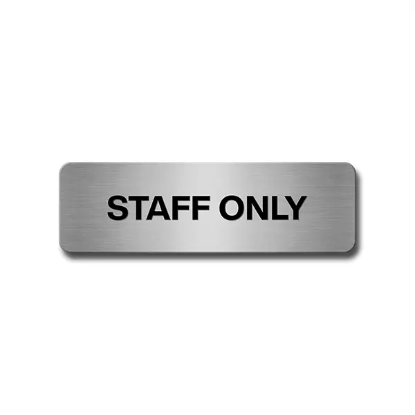 Brushed Aluminium Staff Only Door Sign